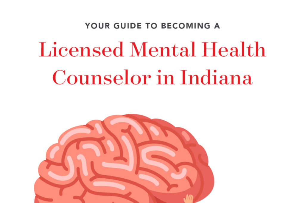 Your Guide to Becoming a Licensed Counselor in Indiana - Grace Online